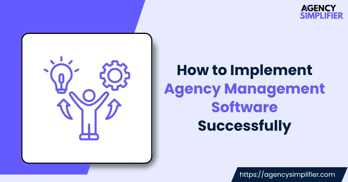 How to Successfully Implement Agency Management Software?